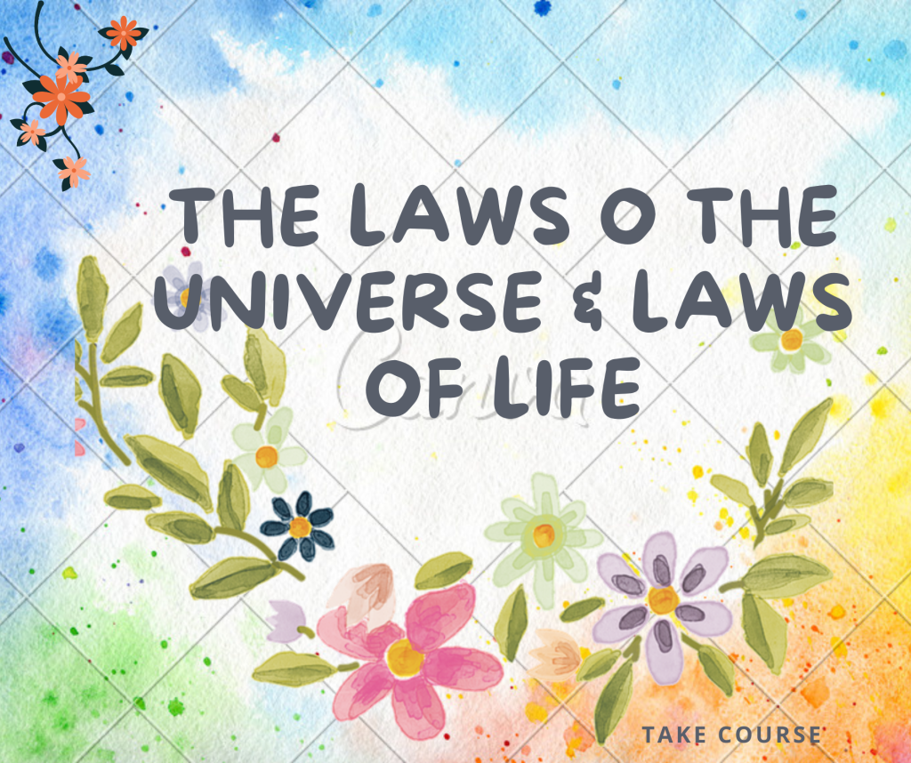 The laws of the Universe and the Laws of Life - The Ultimate Masters