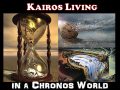 Chronos and Kairos: Living Between Time and the Eternal Now - The ...